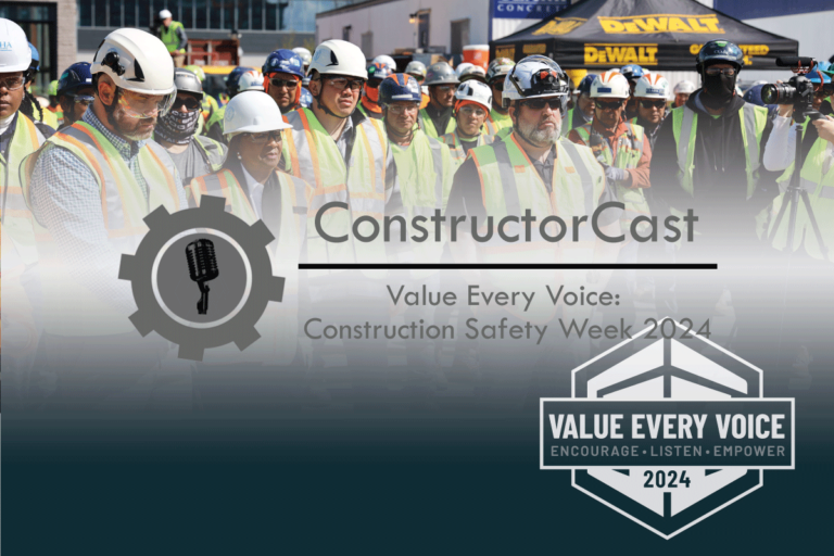 ConstructorCast - Value Every Voice: Construction Safety Week 2024 ...