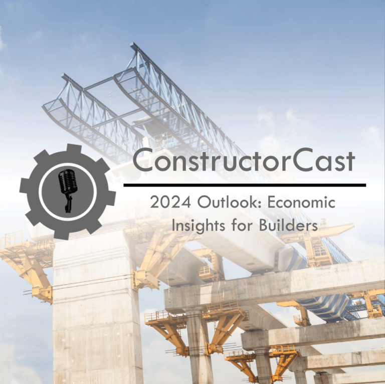 ConstructorCast - 2024 Outlook: Economic Insights for Builders - AGC News