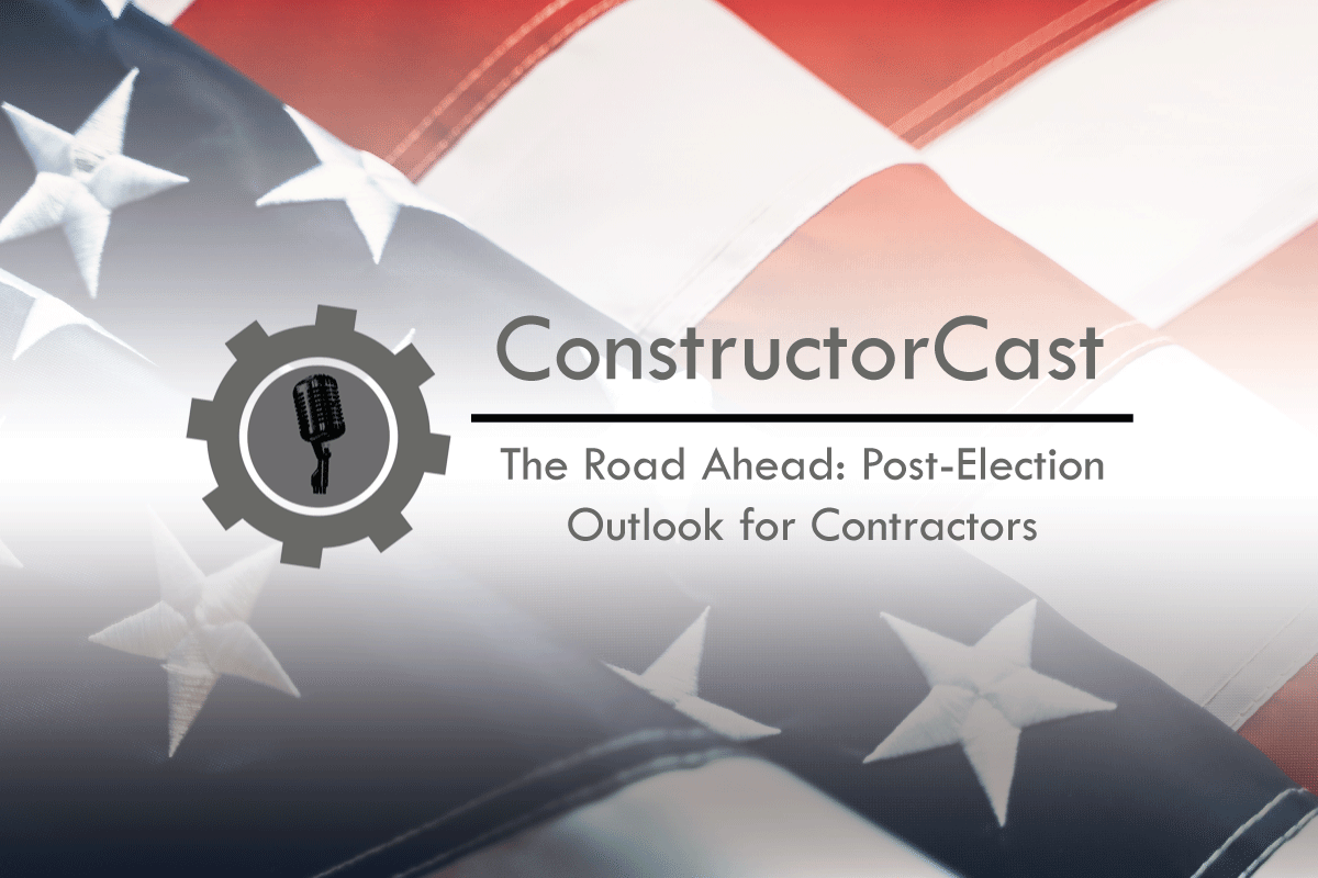 ConstructorCast: Post-Election Outlook for Construction - AGC News