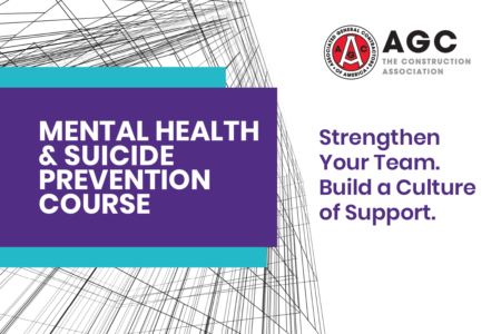 AGC Launches New Mental Health and Suicide Prevention Course for Construction Supervisors - AGC News